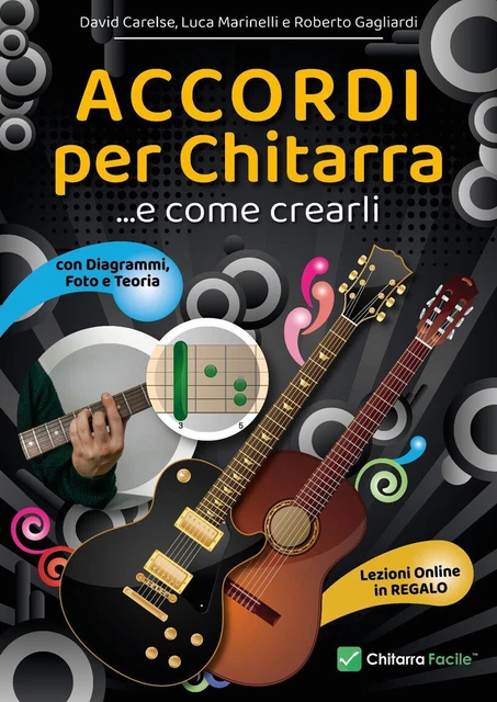 ACCORDI PER CHITARRA E Come Crearli. Prontuario, Diagrammi, Foto ...