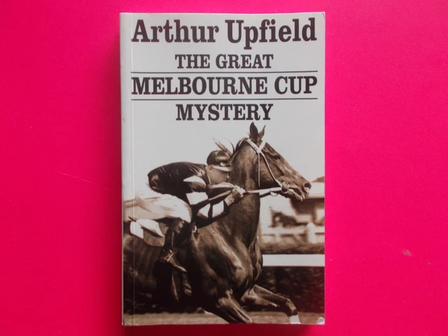 THE GREAT MELBOURNE CUP MYSTERY By ARTHUR UPFIELD - PHAR LAP **LIKE NEW ...