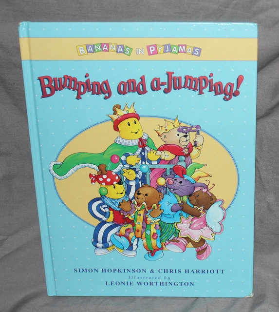 BANANAS IN PYJAMAS Bumping And A Jumping Simon Hopkinson Chris Harriott ...