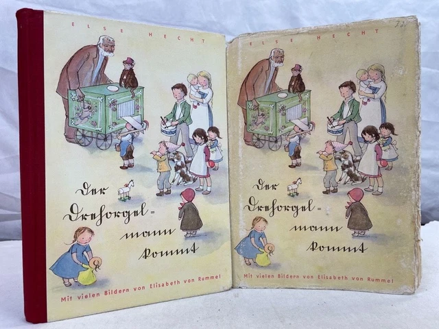 DER DREHORGELMANN KOMMT. Else Hecht. Mit vielen Bildern v. Elisabeth ...
