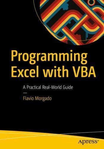 PROGRAMMING EXCEL WITH VBA: A Practical Real-World Guide by Morgado ...