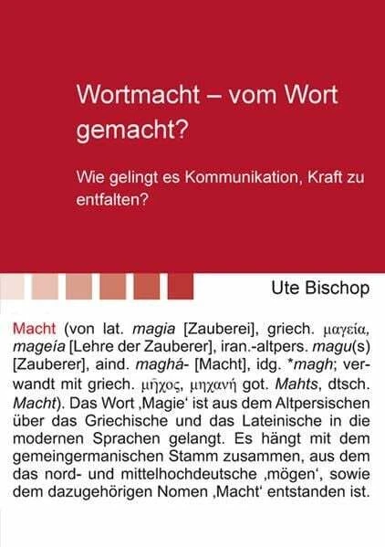WORTMACHT - VOM Wort gemacht?: Wie gelingt es Kommunikation, Kraft zu ...