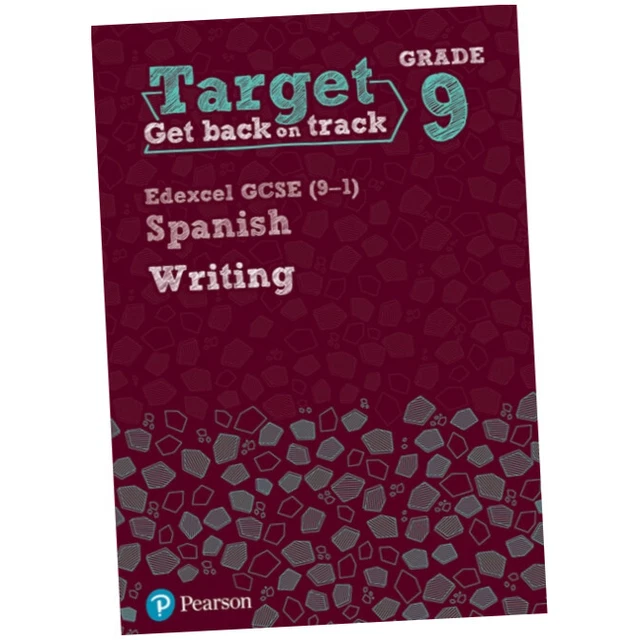 TARGET GRADE 9 Writing Edexcel GCSE (9-1) Spanish Workbook - (2018 ...