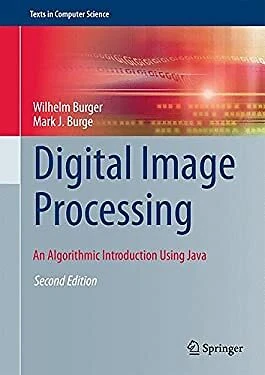 DIGITAL IMAGE PROCESSING : An Algorithmic Introduction Using Java $54. ...