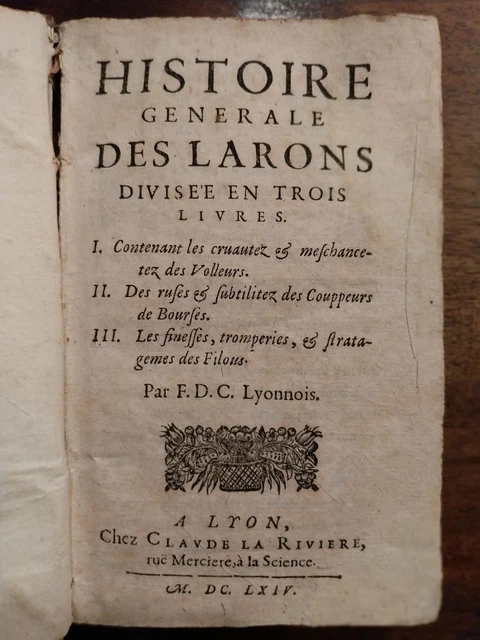 LETTERATURA CRIMINALE CALVI François de Histoire générale des larrons ...