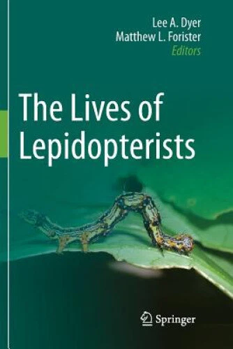 THE LIVES OF Lepidopterists by Lee A. Dyer £32.80 - PicClick UK