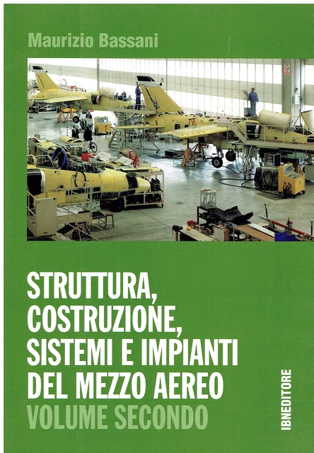 STRUTTURA, COSTRUZIONE, SISTEMI e impianti del mezzo aereo. Per gli Ist ...