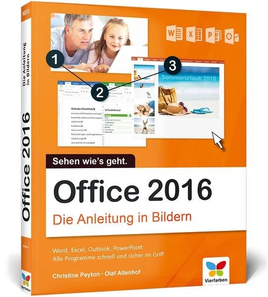 OFFICE 2016: DIE Anleitung in Bildern. Bild für Bild Office 2016 lernen ...