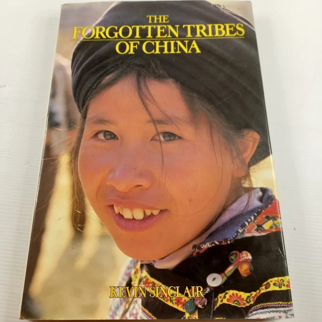 &THE FORGOTTEN TRIBES of China" by Kevin Sinclair (Hardcover, 1987) $25 ...