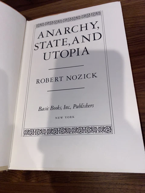 ANARCHY, STATE, AND Utopia by Robert Nozick 1974 Hardcover, 1st First ...