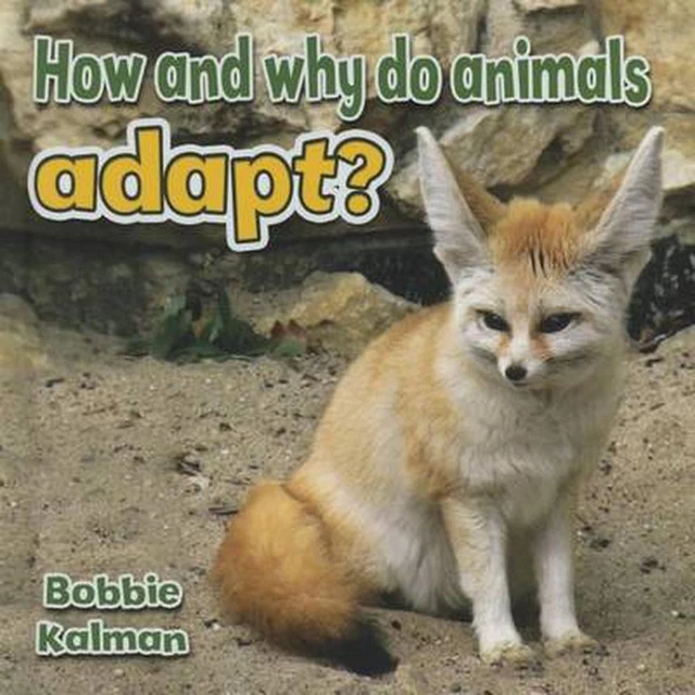 HOW AND WHY do Animals Adapt? by Bobbie Kalman (English) Paperback Book ...