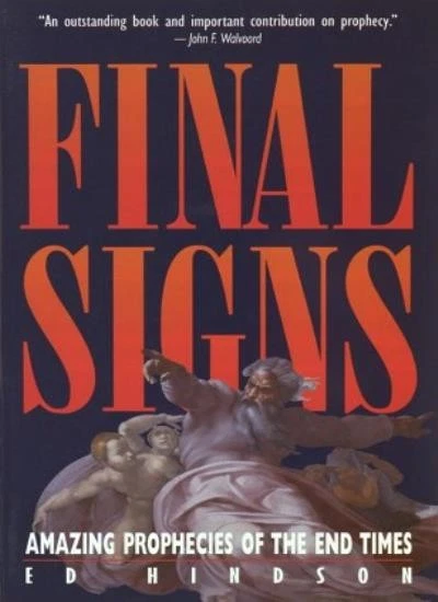 FINAL SIGNS: AMAZING Prophecies of the End Times-Edward E. Hinds £14.50 ...