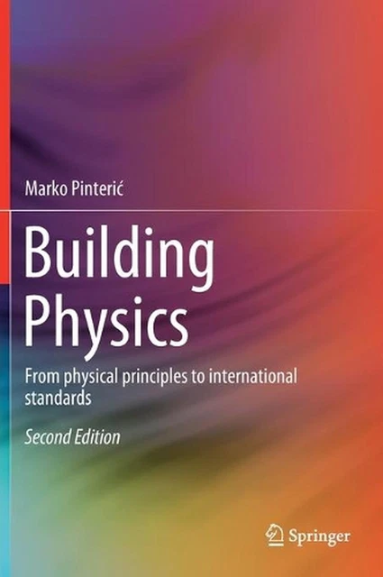 BUILDING PHYSICS: FROM physical principles to international standards ...