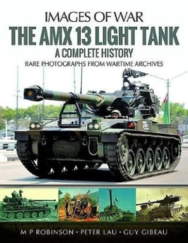 THE AMX 13 Light Tank: A Complete History by Robinson, M. P. £20.25 ...