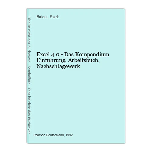 EXCEL 4.0 - Das Kompendium Einführung, Arbeitsbuch, Nachschlagewerk ...