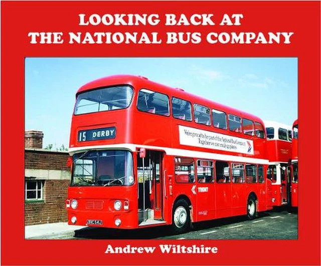LOOKING BACK AT the National Bus Company by Andrew Wiltshire Hardcover ...