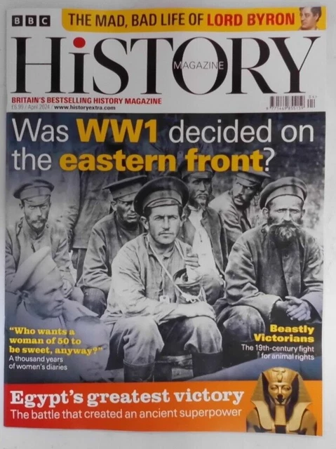 BBC HISTORY MAGAZINE April 2024 Was WWI decided on the Eastern Front? £ ...