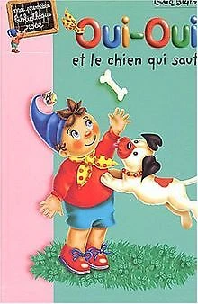 OUI-OUI ET LE chien qui saute de Blyton, Enid, Bazin, Jeanne | Livre ...