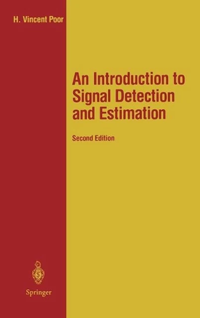 AN INTRODUCTION TO Signal Detection and Estimation by H. Vincent Poor ...