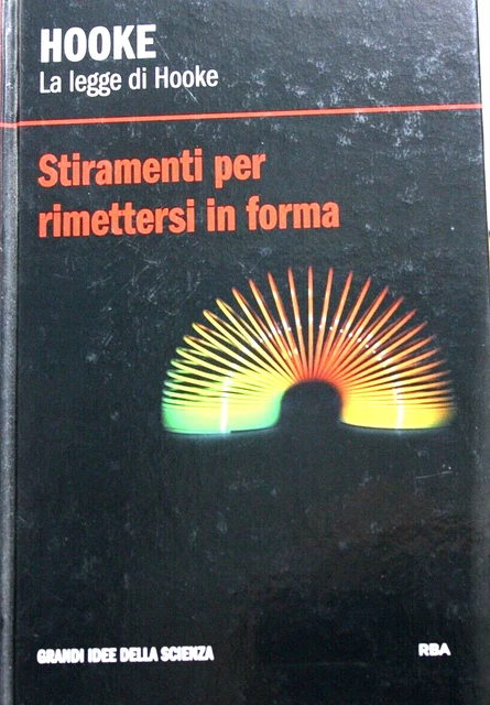 HOOKE LA LEGGE Di Hooke Grandi Idee Della Scienza Ed.rba EUR 7,50 ...