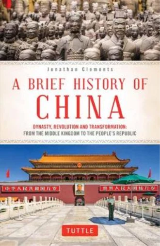 JONATHAN CLEMENTS A Brief History of China (Poche) Brief History Of ...