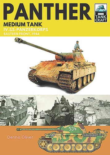 PANTHER MEDIUM TANK: IV. SS-Panzerkorps Eastern Front, 1944 (Tank Craft ...