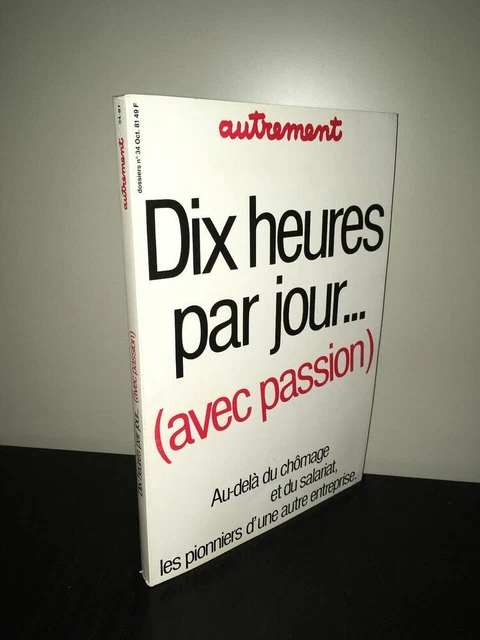 REVUE AUTREMENT N° 34-1981 DIX HEURES PAR JOUR (AVEC PASSION) - CA17B EUR 7,99 - PicClick FR