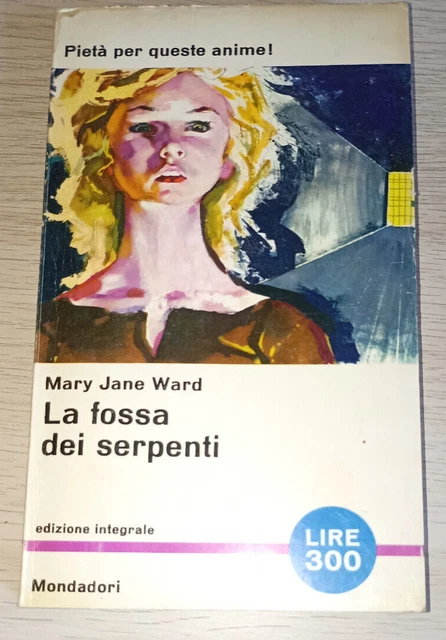 LA FOSSA DEI SERPENTI Mary Jane Ward edizione integrale mondadori 1964 ...