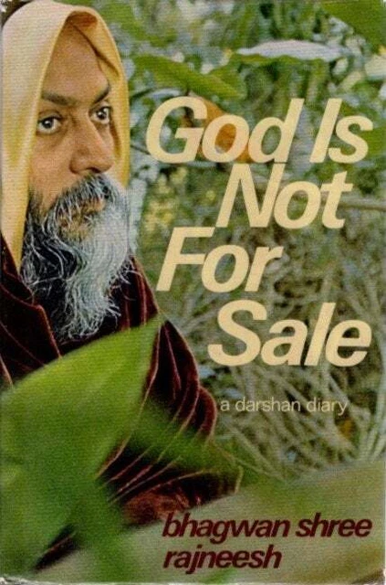 BHAGWAN SHREE RAJNEESH / GOD IS NOT FOR SALE A Darshan Diary 1978 1st ...