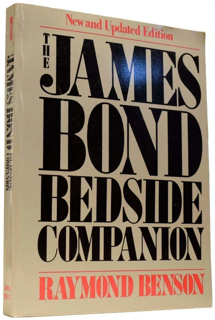 RAYMOND BENSON, BORN 1955 / The James Bond Bedside Companion Signed £ ...