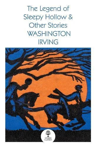 WASHINGTON IRVING THE Legend of Sleepy Hollow and Other Stories (Poche ...