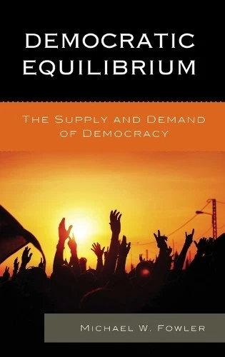 MICHAEL W. FOWLER Democratic Equilibrium (Relié) EUR 115,44 - PicClick FR