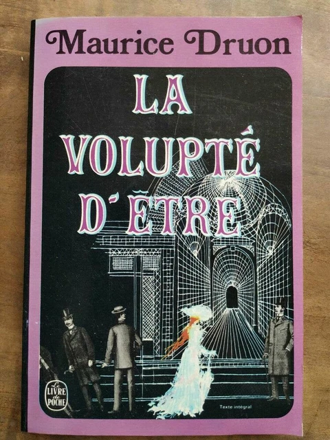 MAURICE DRUON: LA volupté d'être/ Le Livre de Poche 1974 EUR 3,00 ...