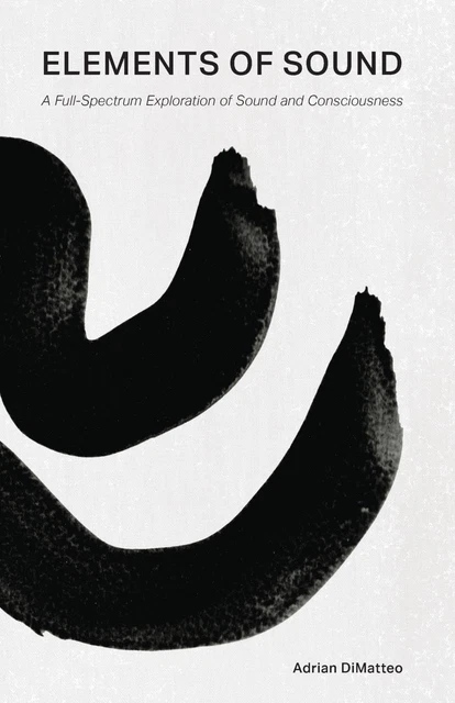 DIMATTEO ADRIAN ELEMENTS Of Sound HBOOK NEUF EUR 47,84 - PicClick FR