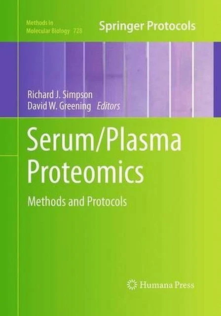 PROTÉOMIQUE SÉRIQUE/PLASMA : méthodes et protocoles par Richard J ...