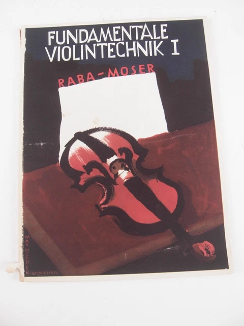 ANCIENNE NOTES FUNDAMENTALE Violintechnik I Raba Moser Max Hieber 1953 ...
