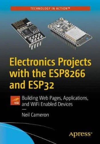 ELECTRONICS PROJECTS WITH the ESP8266 and ESP32: Building Web Pages, EUR 67,02 - PicClick FR