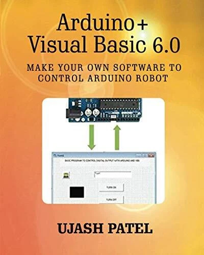 ARDUINO Visual Basic 6 0 Make your own software to control Ard $48.49 ...
