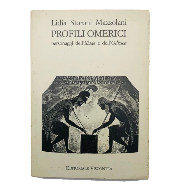 PROFILI OMERICI PERSONAGGI dell'Iliade e dell'Odissea Storoni Mazzolani ...