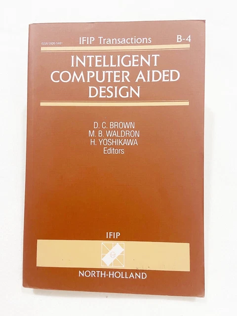INTELLIGENT COMPUTER AIDED Design (IFIP Transactions), PB 1992 $73.79 ...