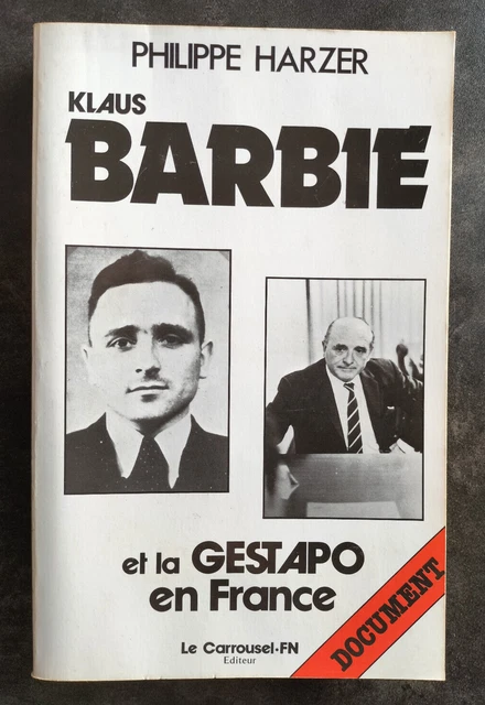 KLAUS BARBIE ET la GESTAPO en France Philippe Harzer 1983 Ed. LE ...