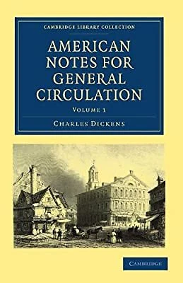 AMERICAN NOTES FOR General Circulation: Volume 1 (Cambridge Library ...