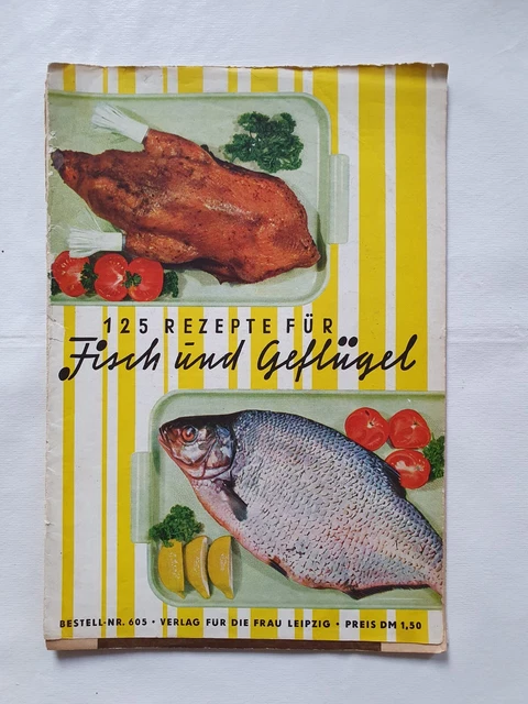 125 REZEPTE FÜR Fisch und Geflügel DDR-Zeitschrift 1962 Rezeptheft Kochen Backen EUR 12,95 ...