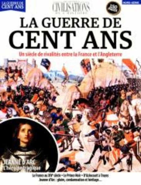 LES GRANDES CIVILISATIONS De L'histoire 29 H La Guerre De Cent Ans EUR ...