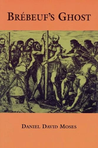 DANIEL DAVID MOSES Brébeuf's Ghost (Poche) EUR 20,64 - PicClick FR