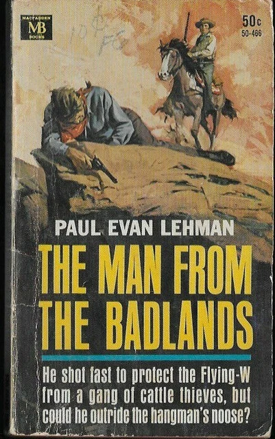 THE MAN FROM the Badlands by Paul Evan Lehman PB 1951 Western Pulp ...