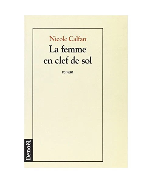 LA FEMME EN CLEF DE SOL, Calfan, Nicole EUR 6,69 - PicClick FR