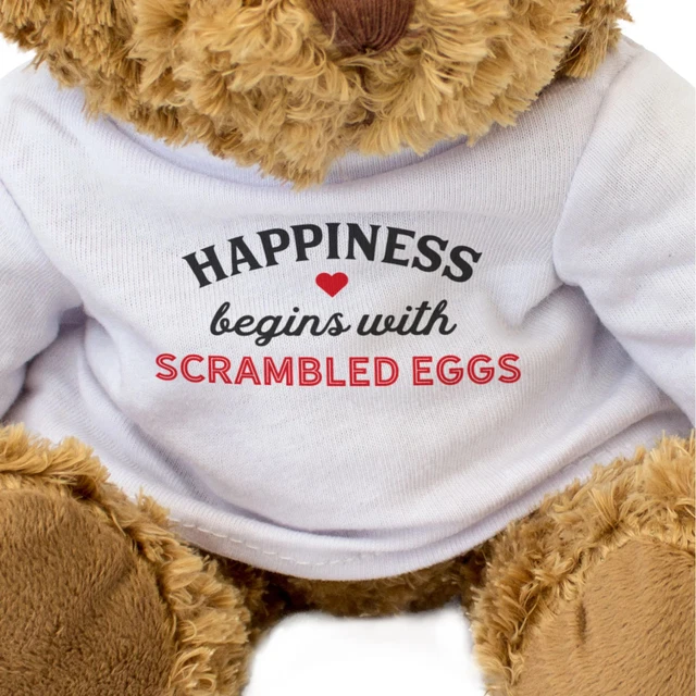HAPPINESS BEGINS WITH SCRAMBLED EGGS - Teddy Bear - Cute Funny - Gift ...