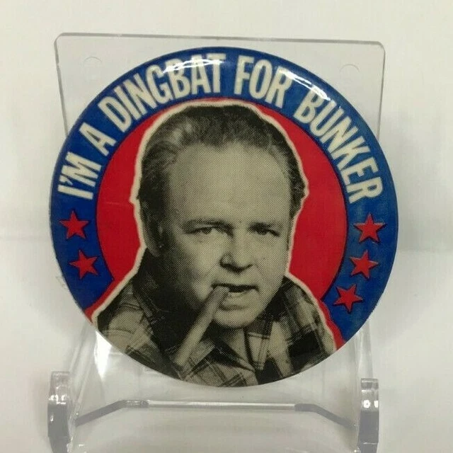 VINTAGE 1972 I'M A Dingbat For Bunker Button Pin - All In The Family ...