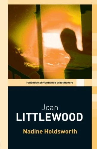 JOAN LITTLEWOOD (ROUTLEDGE Performance Practitioners) By Nadine EUR 13 ...